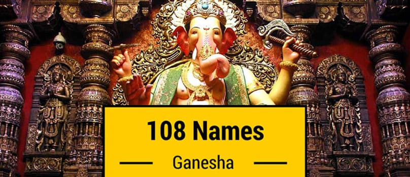 108 Names of Lord Ganesha and Their Meanings
